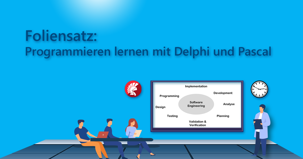 Foliensätze - Programmieren lernen mit Delphi und Pascal